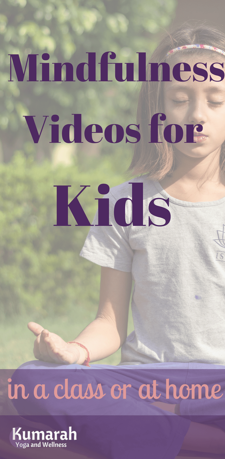 Mindfulness for Kids: 8 Amazing Videos to Teach Kids Mindfulness