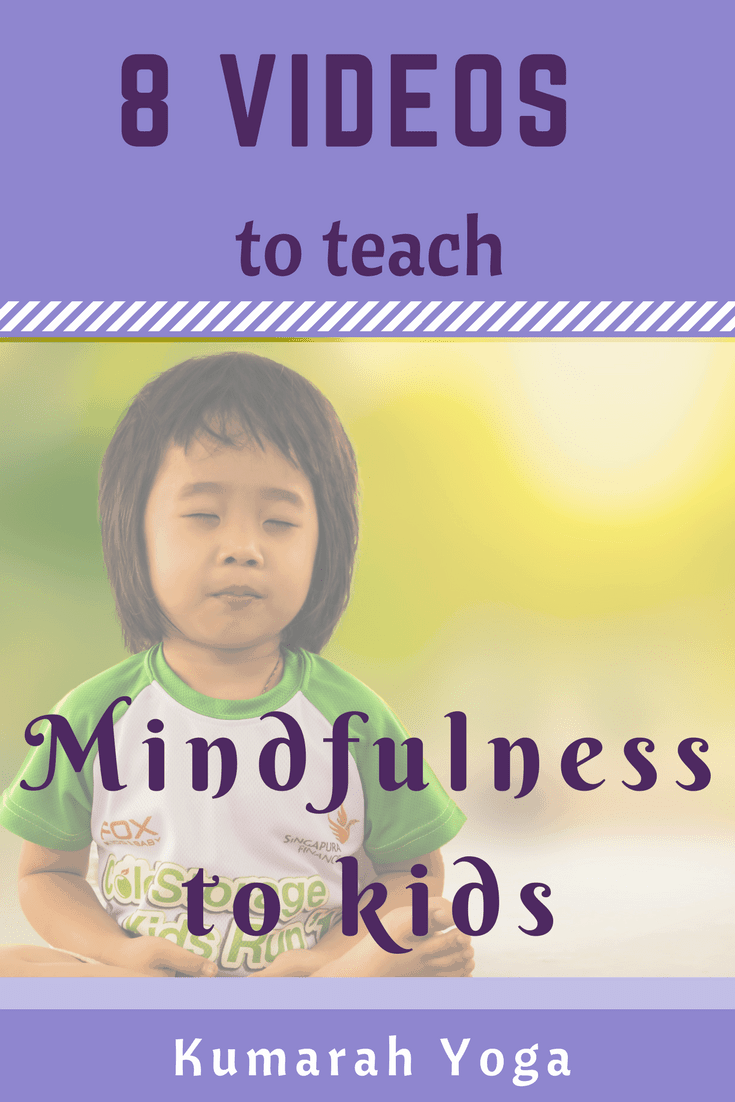 Mindfulness for Kids: 8 Amazing Videos to Teach Kids Mindfulness