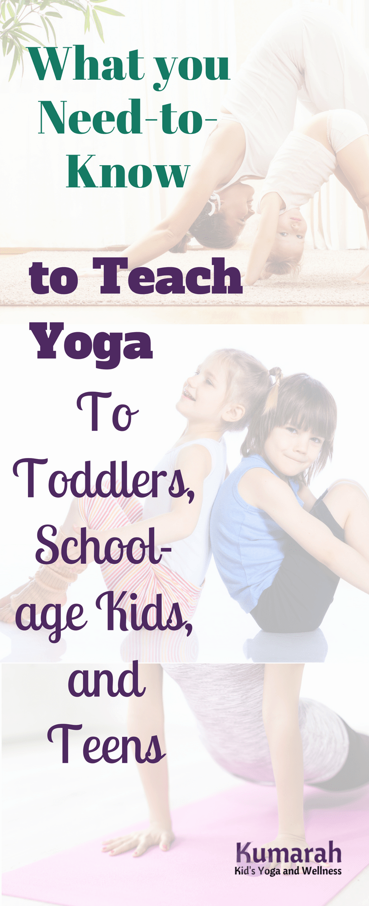 Yoga for Kids of All Ages: from Babies to Teens : Kumarah