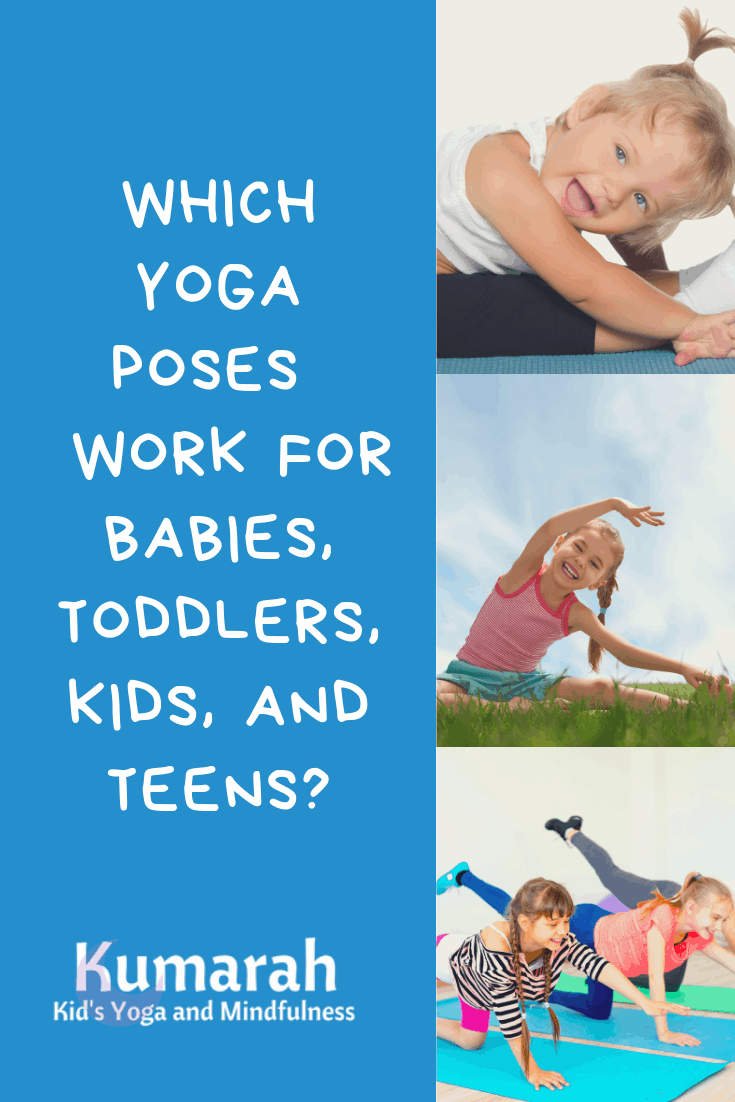Yoga for Kids of All Ages: from Babies to Teens : Kumarah