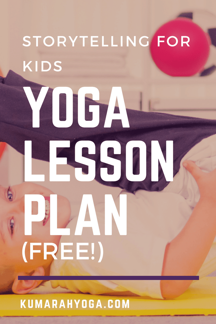 Journey: An Active Kids Yoga Lesson Plan for Storytelling : Kumarah