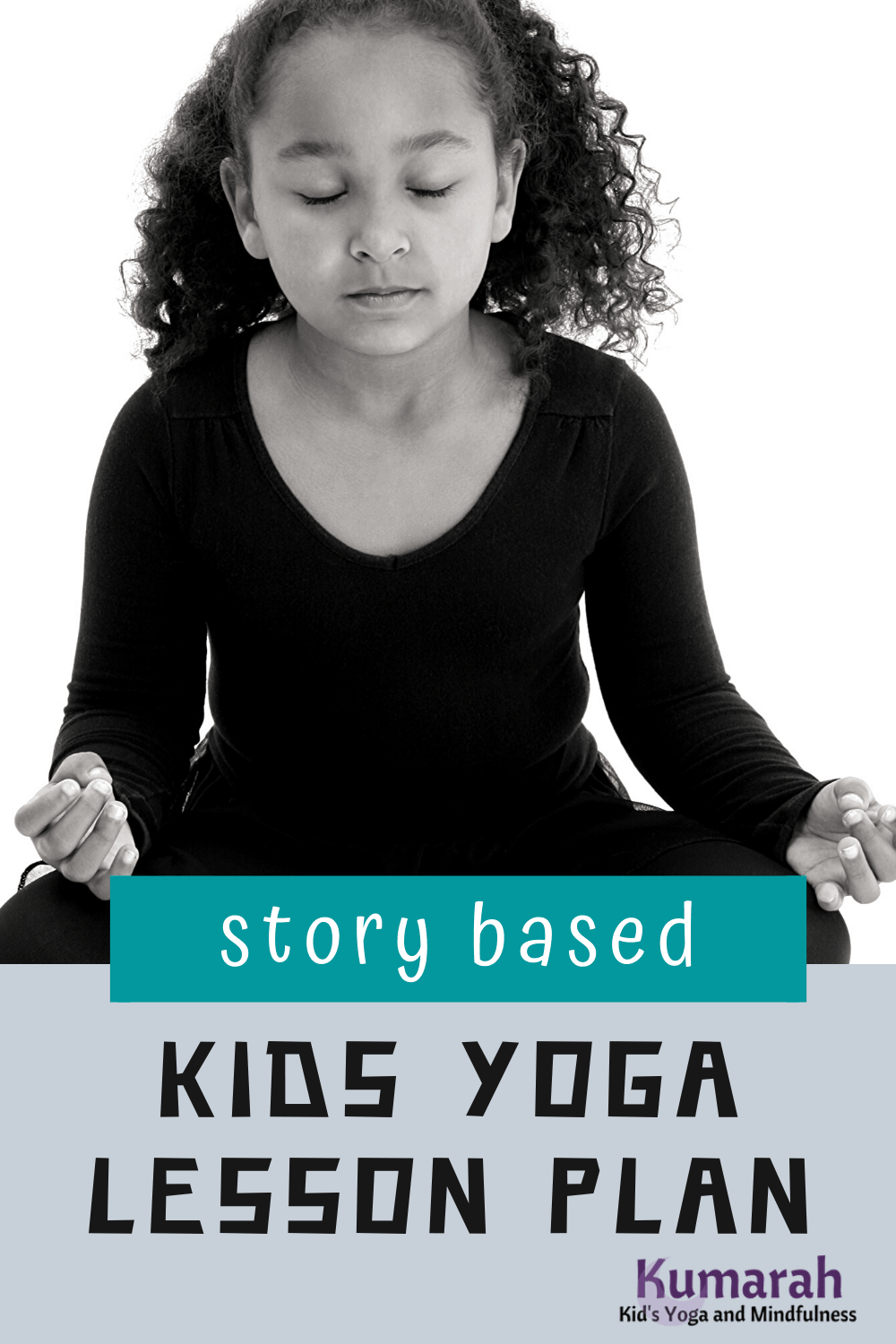A Kid's Yoga Story Lesson Plan with an Equity Mindset : Kumarah