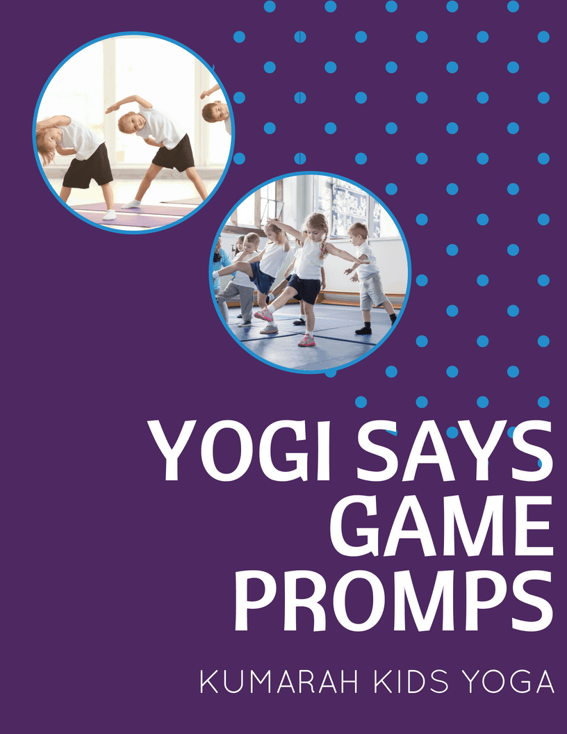 Yogi Says: an Easy and Active Yoga Game for Kids! : Kumarah