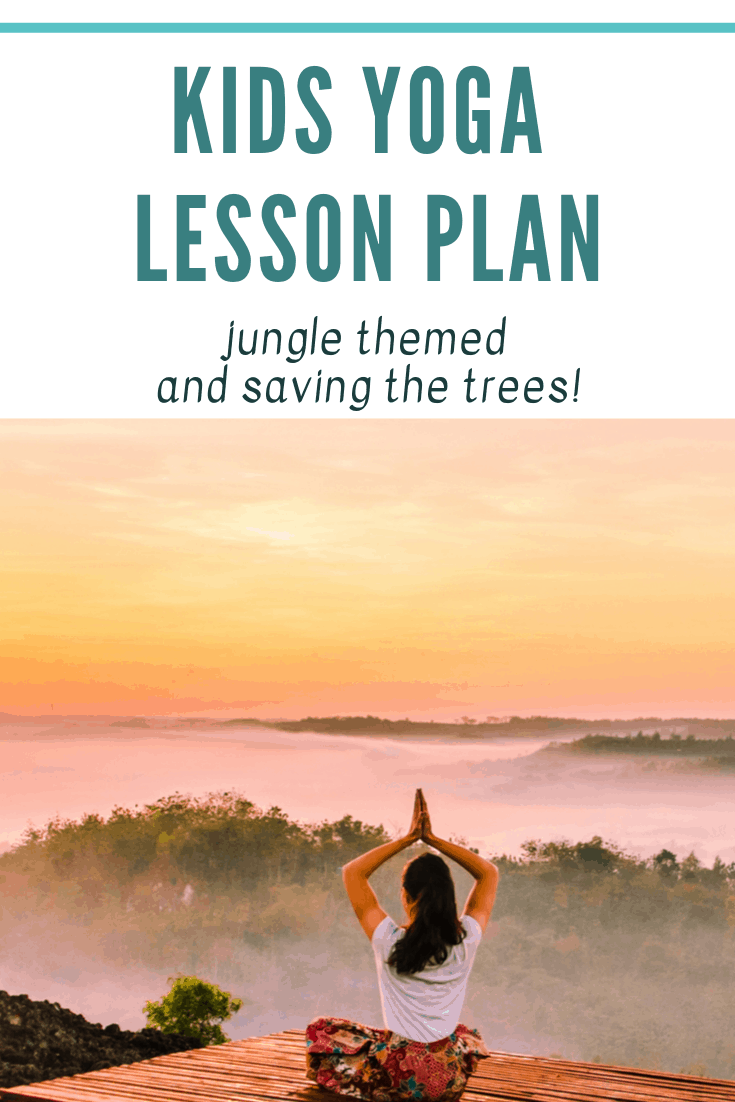 Rainforest Themed Kids Yoga and Literacy Lesson Plan