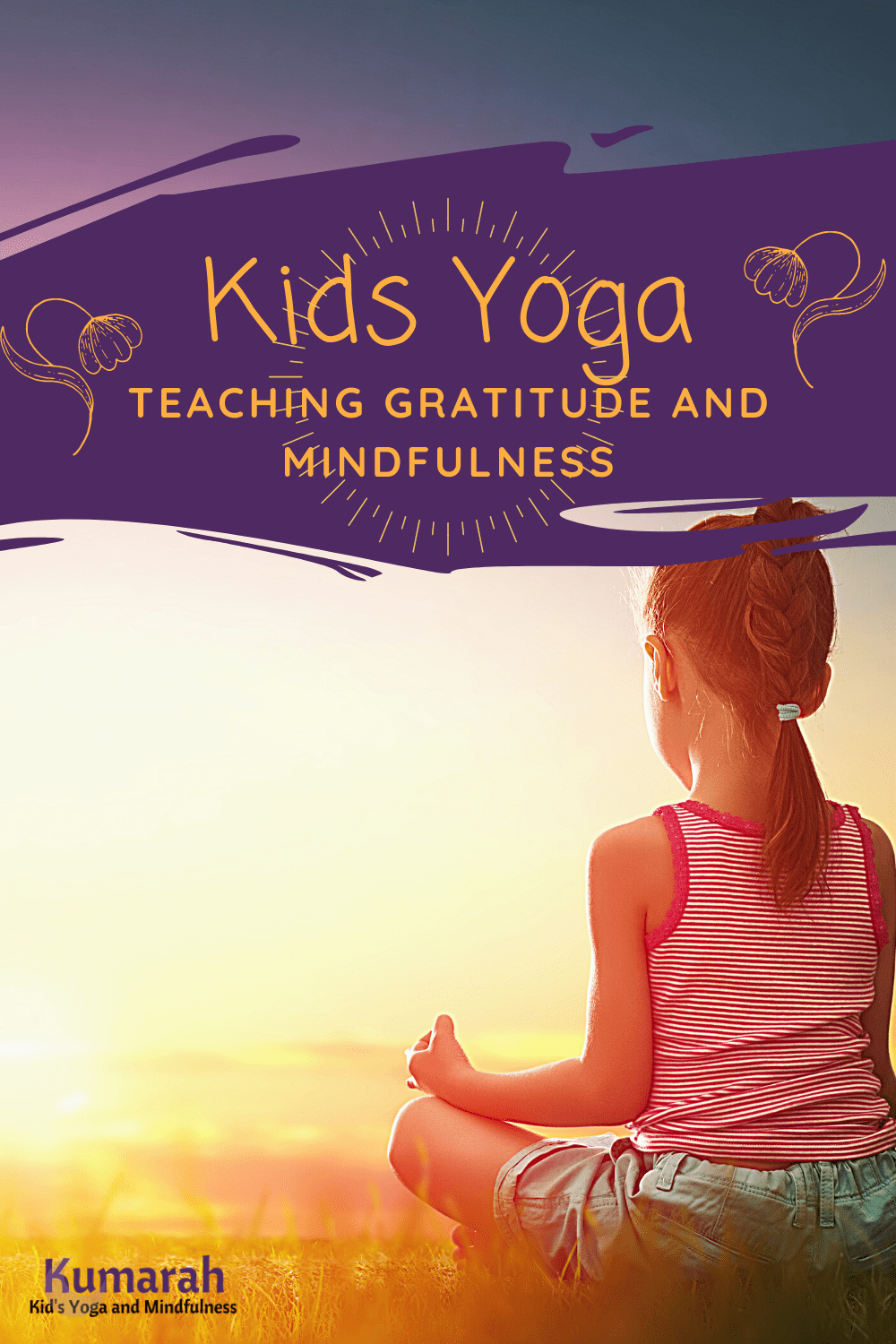 Kids Yoga and Mindfulness for Teaching Gratitude : Kumarah