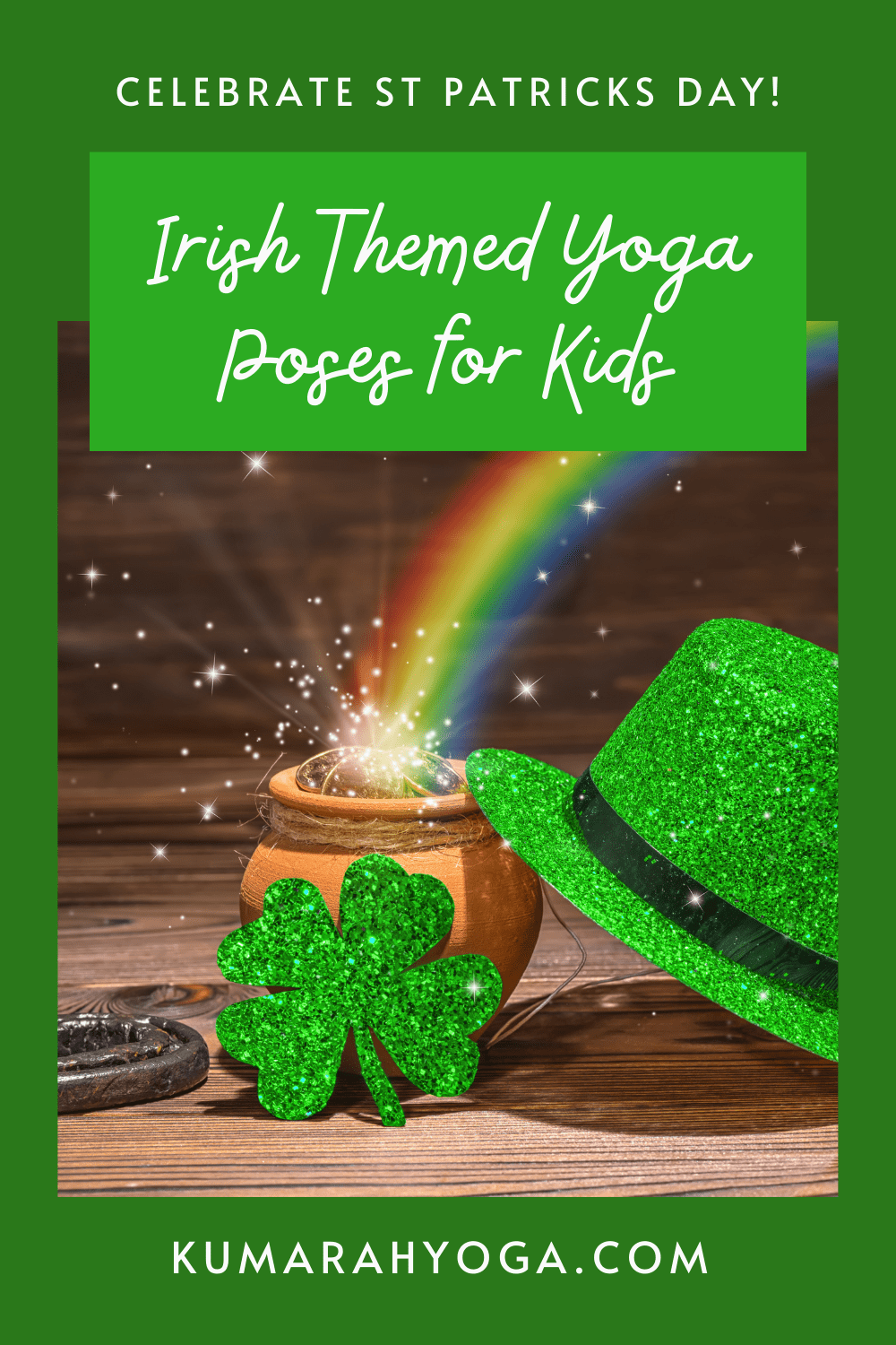 Fun Irish Themed Kids' Yoga Poses for St Patrick's Day with Video!