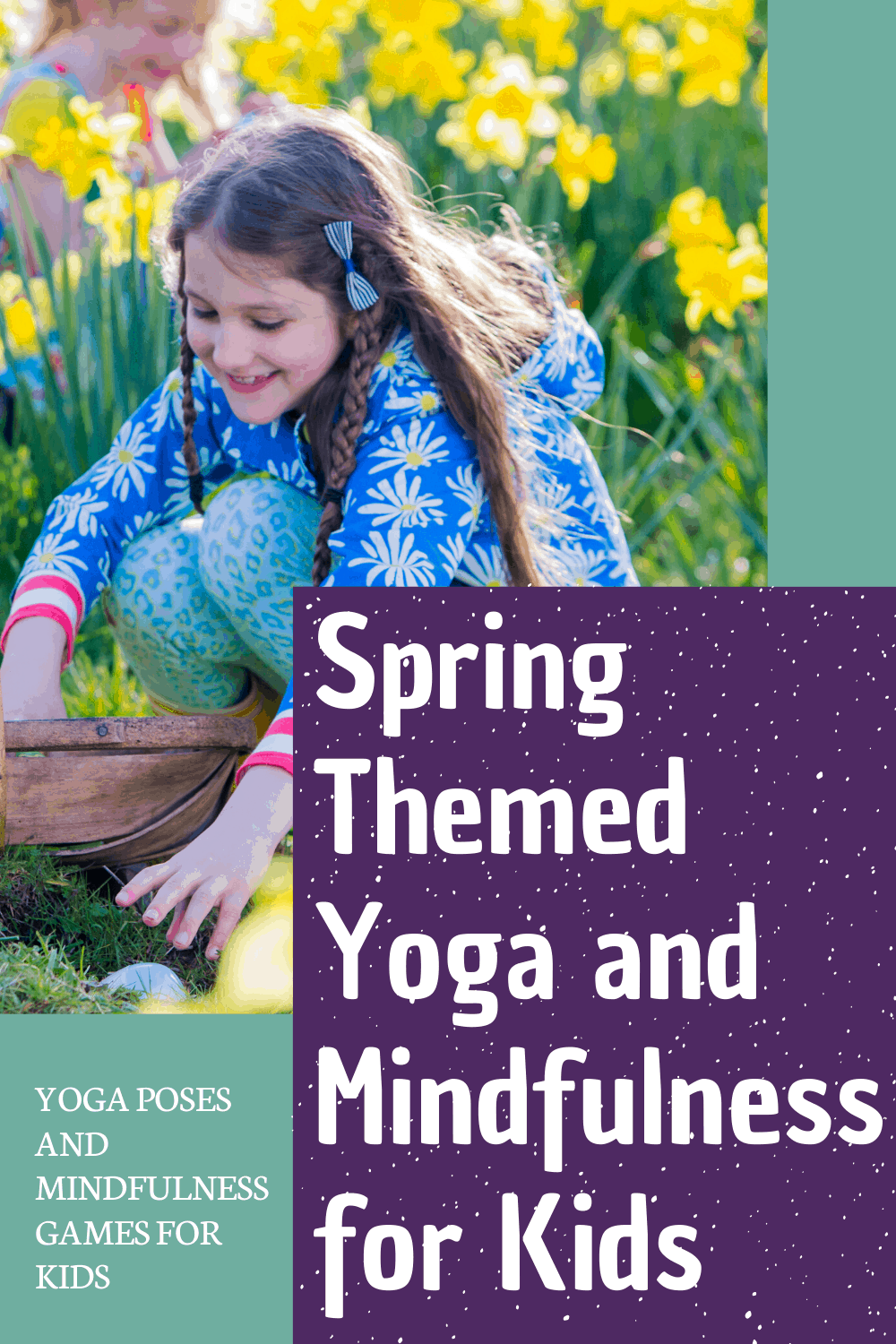 Spring Themed Yoga Poses and Activities for Kids (with Mindfulness!)