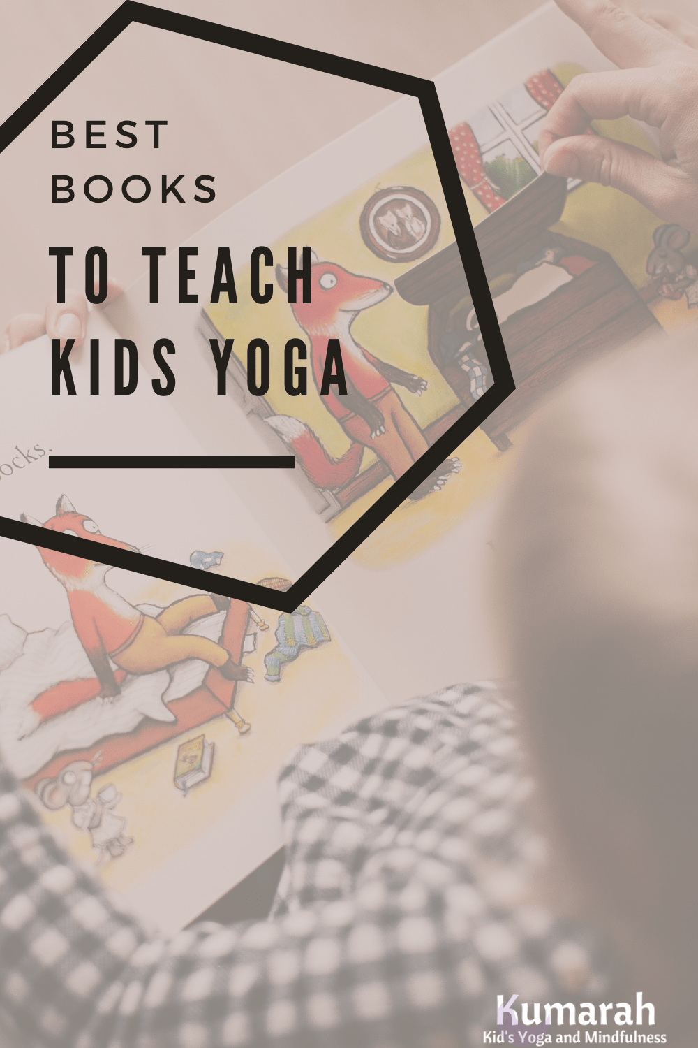 The Best Library Books to Use for Teaching Kids Yoga : Kumarah
