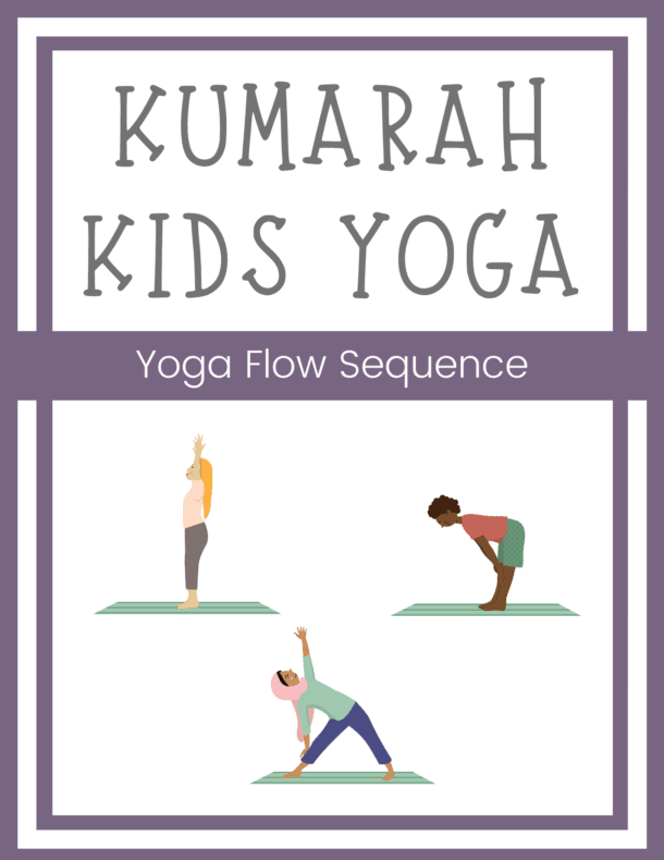 Kids Yoga Pose Cards for a Yoga Flow Sequence : Kumarah