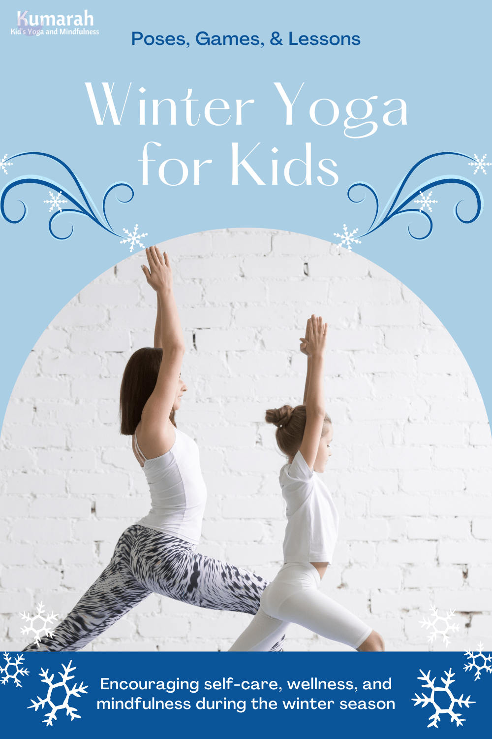 Winter-Themed Yoga Poses and Lesson Ideas for Kids : Kumarah