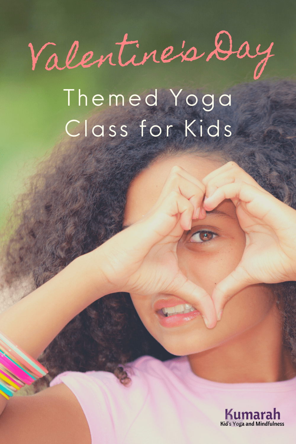 Valentine’s Day Yoga for Kids : With Video!
