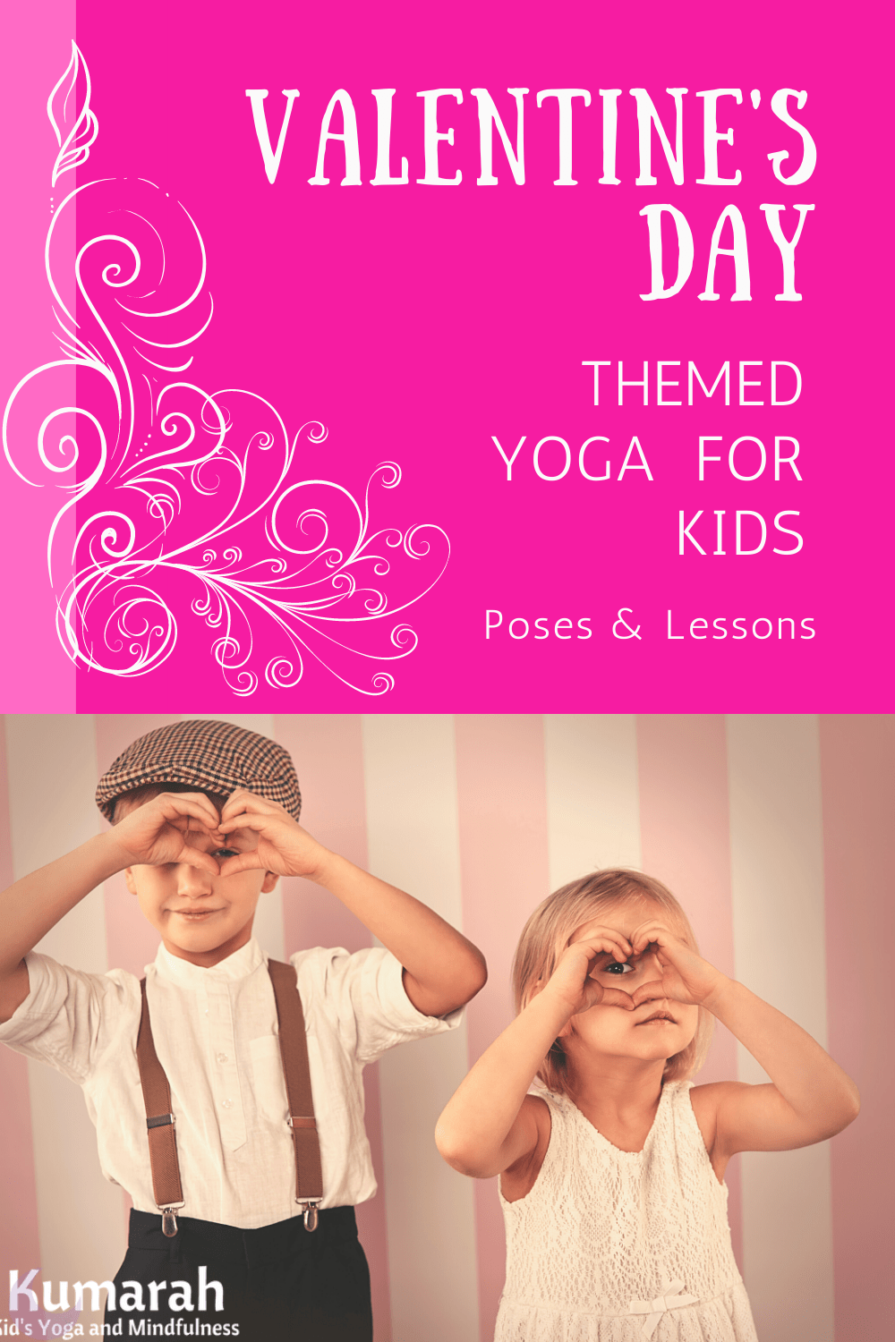 Valentine’s Day Yoga for Kids : With Video!