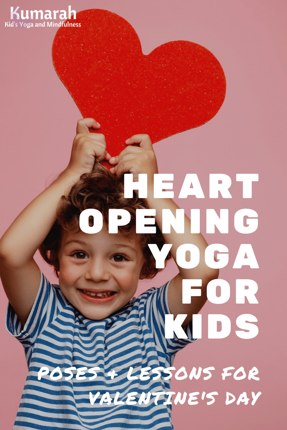 Valentine’s Day Yoga for Kids : With Video!