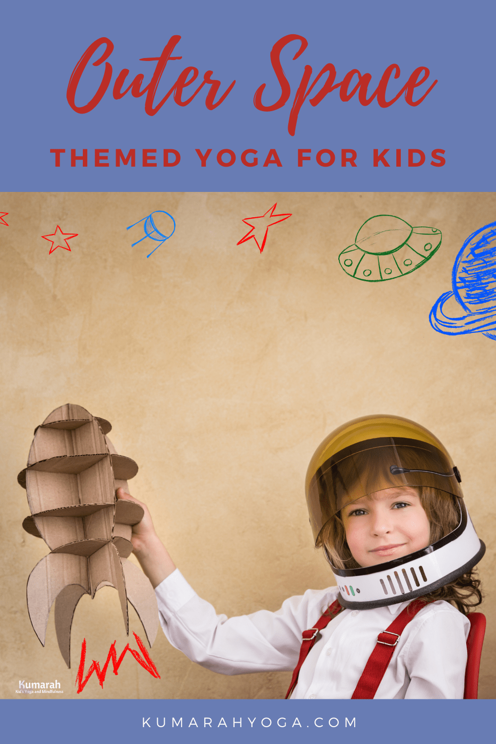 Outer Space Themed Yoga For Kids with Poses (and Video!) : Kumarah