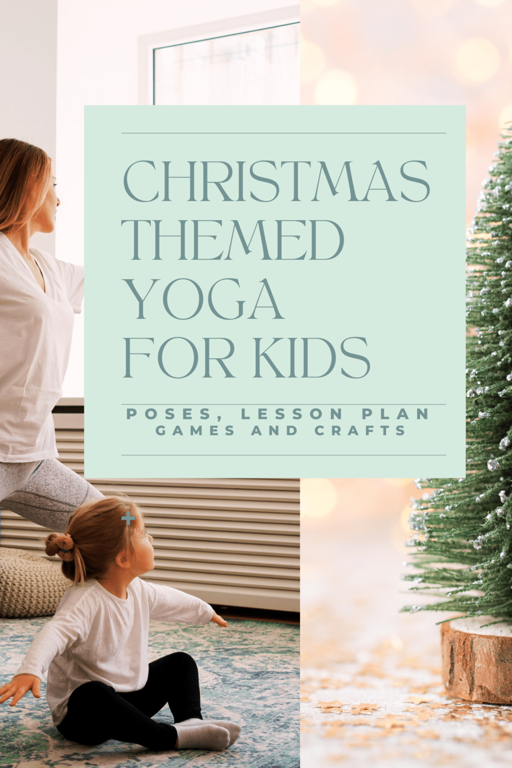 Christmas Themed Yoga Poses for Kids + FREE Lesson Plan