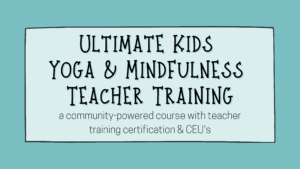 Ultimate Kids Yoga and Mindfulness Teacher Training Certification : Kumarah