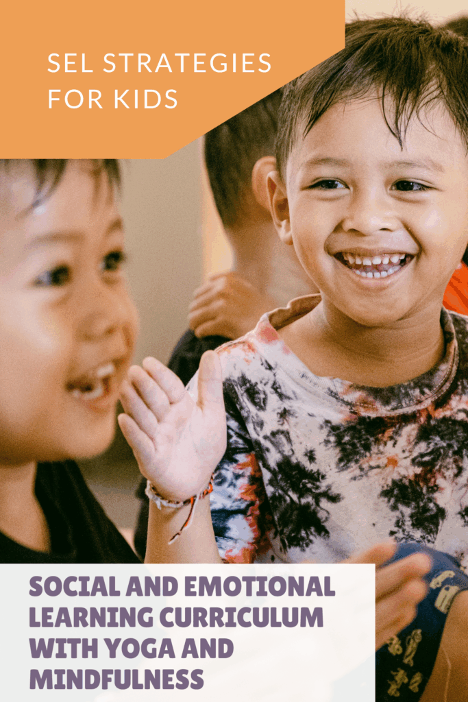 Social Emotional Learning Curriculum: SEL in the Classroom with Yoga